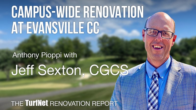 Renovation Report w/ Jeff Sexton, CGCS: Campus-wide Renovation at ...